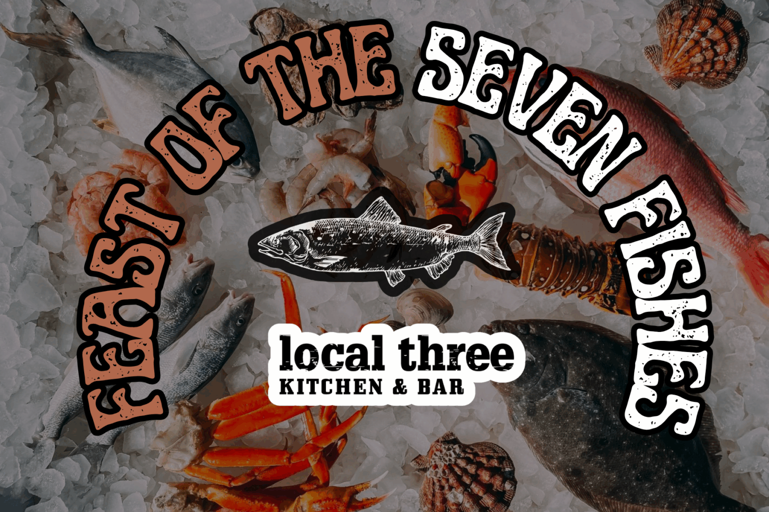 Feast of the Seven Fishes at Local Three - Local Three
